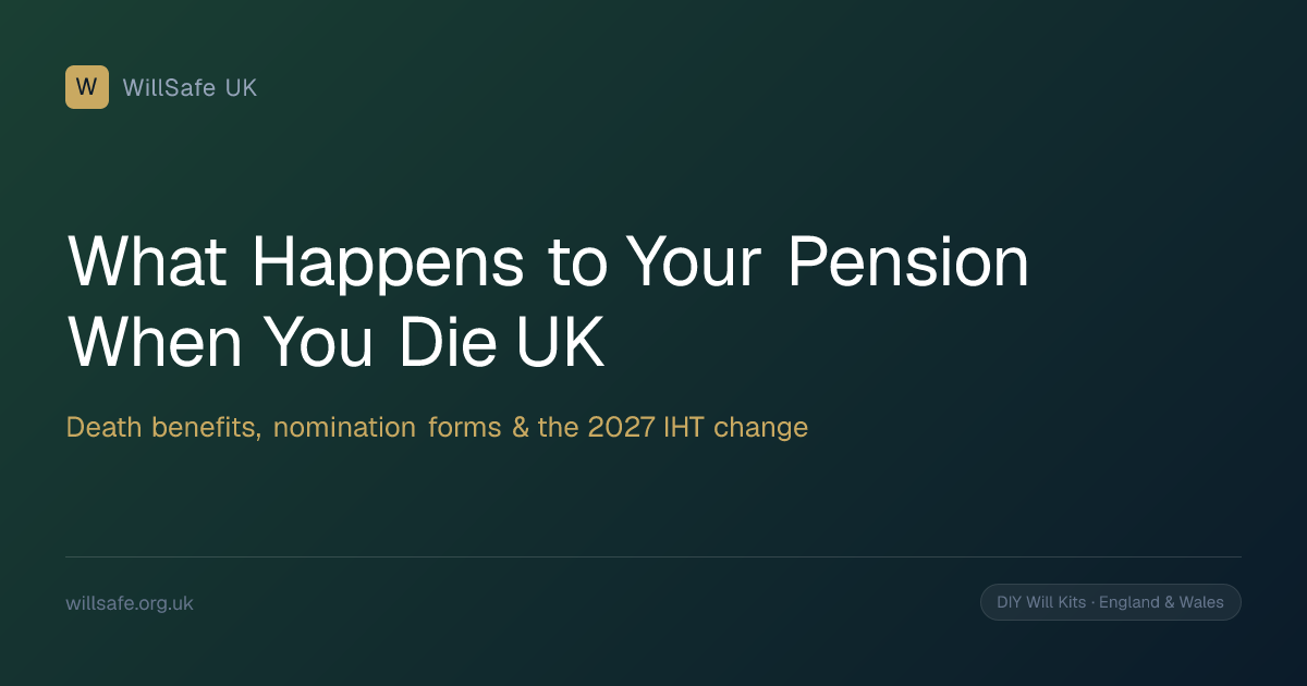 What Happens to Your Pension When You Die UK (2026) | WillSafe UK