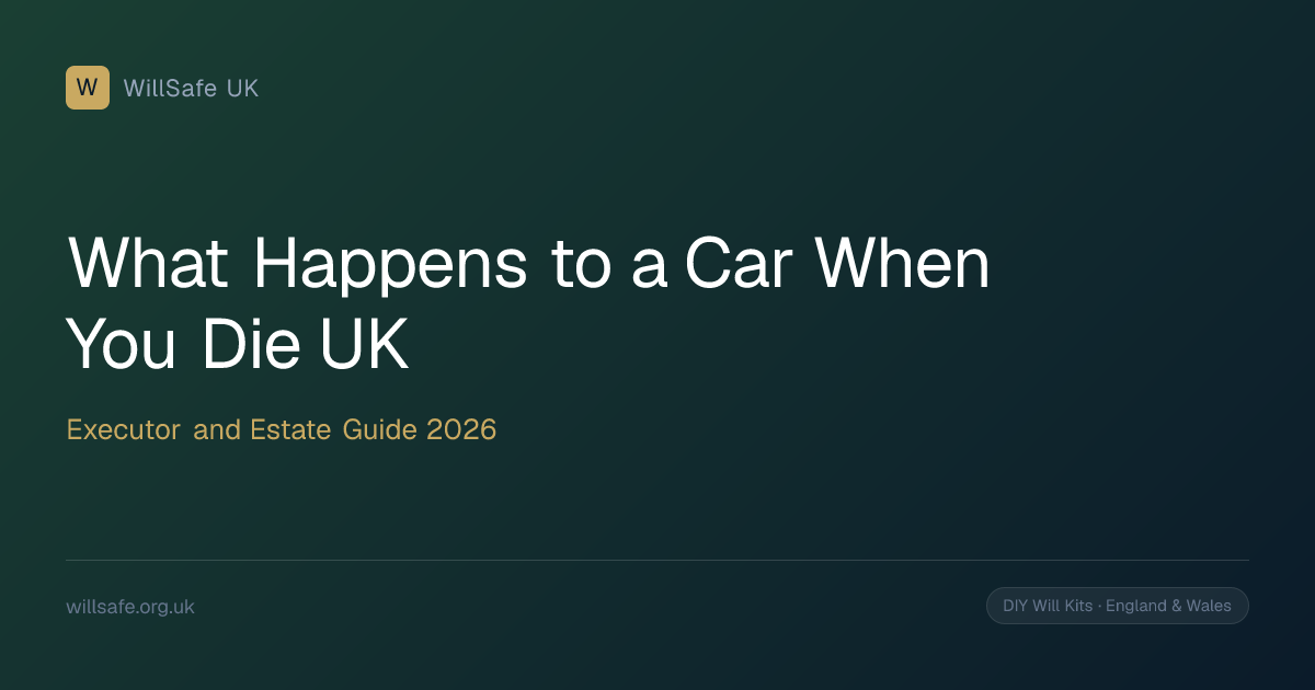 What Happens to a Car When You Die in the UK? (2026 Guide)