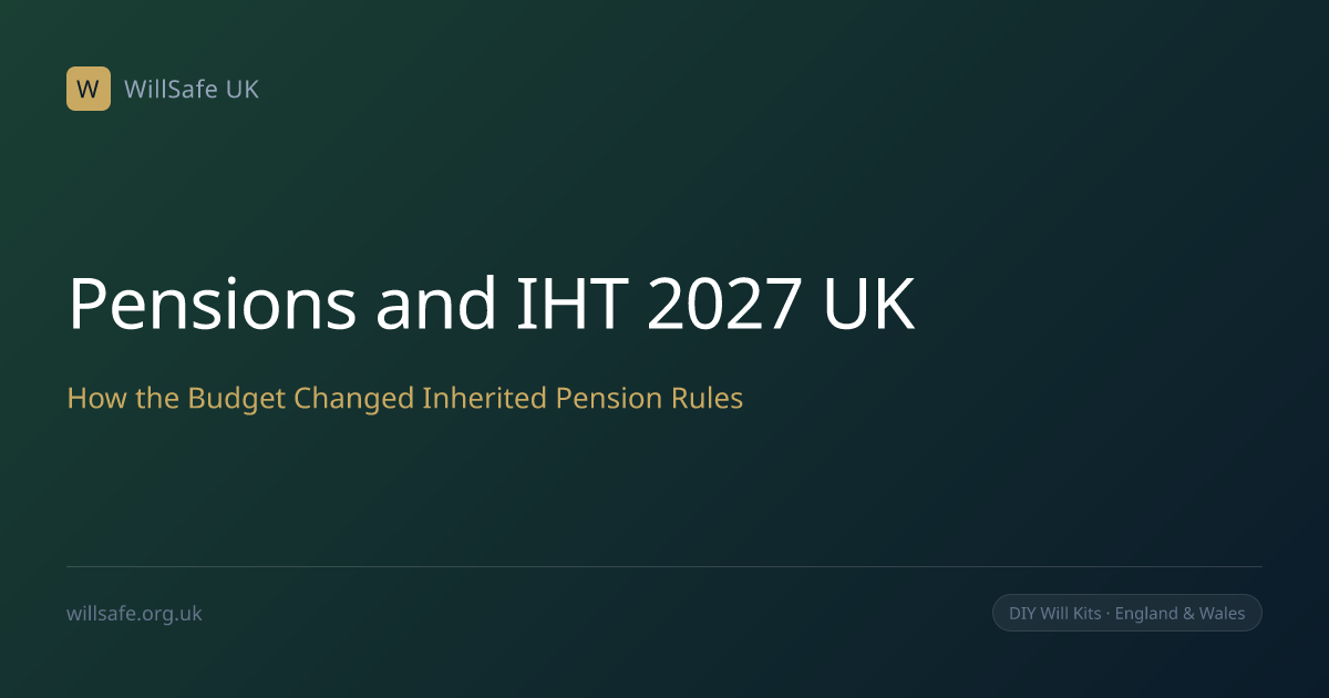 Pensions and IHT 2027 UK: How the Budget Changed Inherited Pension Rules