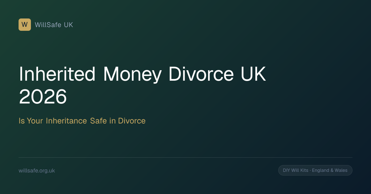 Inherited Money and Divorce UK (2026): Is Your Inheritance Safe in a ...