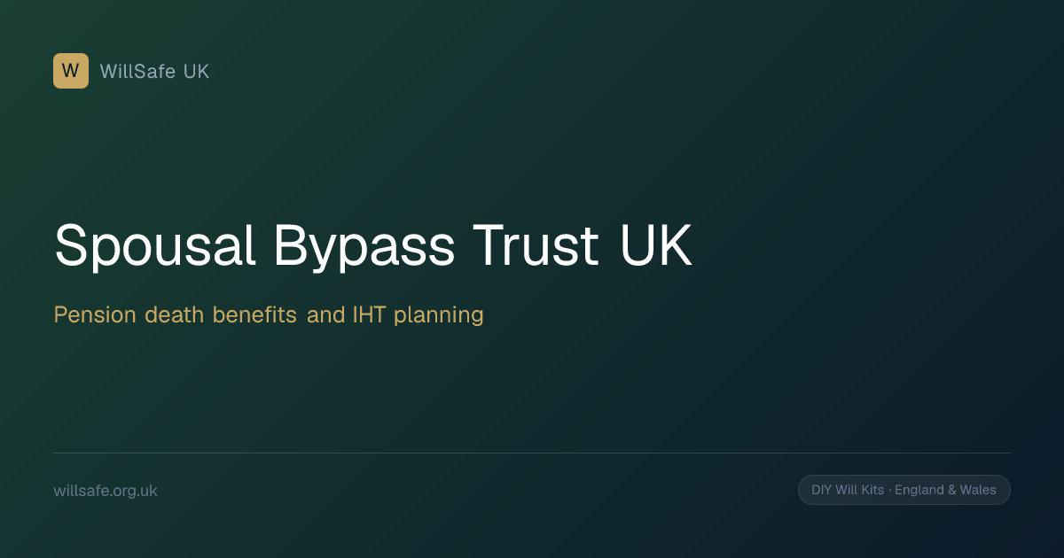 Spousal Bypass Trust UK: Keep Pension Proceeds Out of Your Spouse's Estate