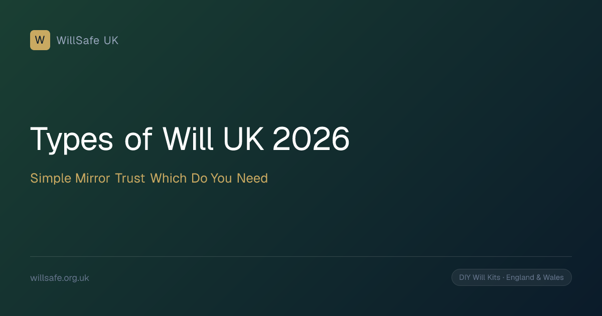 Types of Will UK (2026): Simple Will, Mirror Will, Trust Will and More ...