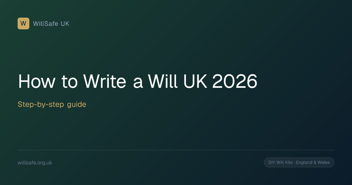 How to Write a Will UK (2026): Step-by-Step Guide | WillSafe UK