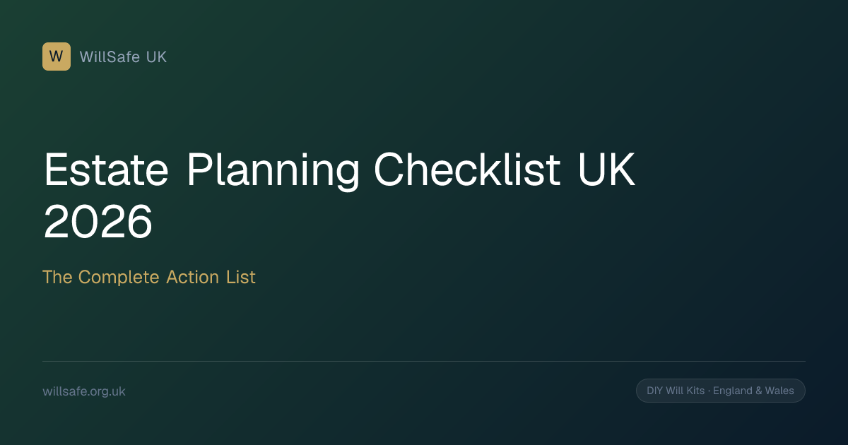 Estate Planning Checklist UK (2026): The Complete Action List