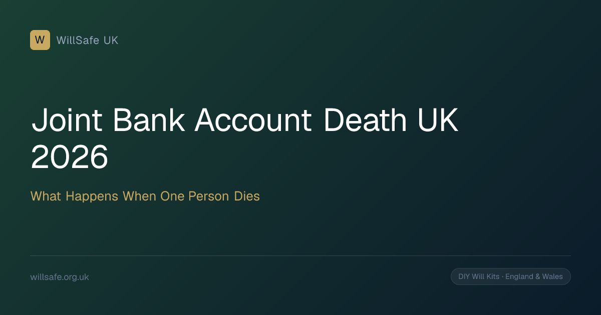 Joint Bank Account Death UK (2026): What Happens When One Person Dies?